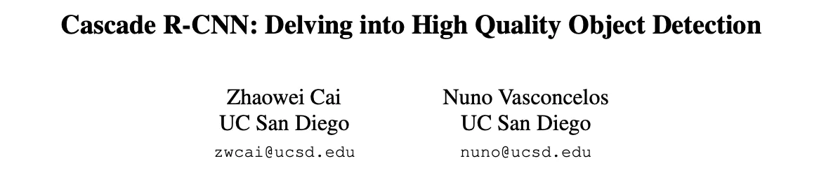 目标检测 | 经典算法 Cascade R-CNN: Delving into High Quality Object Detection-极市开发者社区